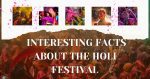 10 Interesting Facts About The Holi Festival